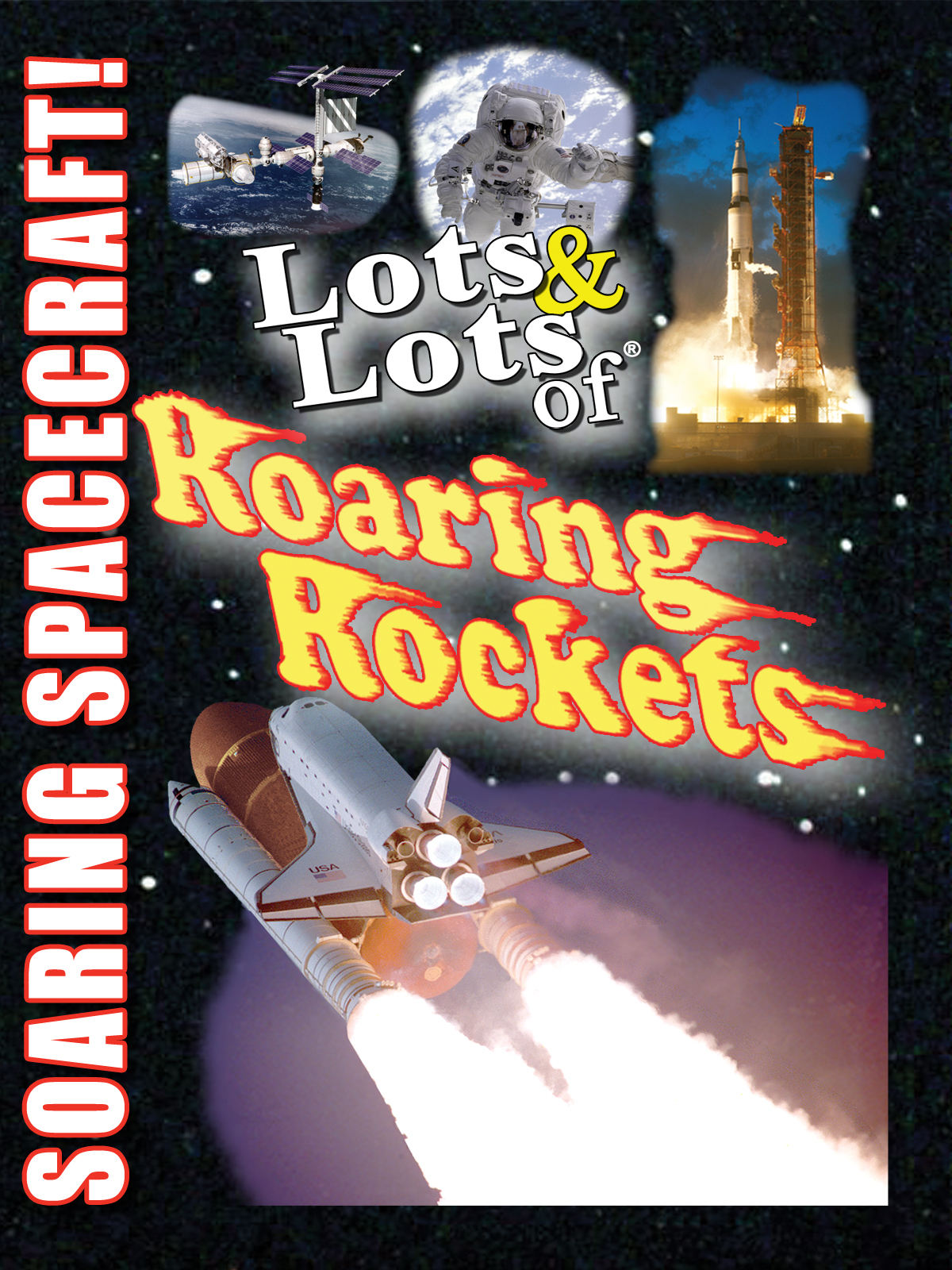 Lots & Lots of Roaring Rockets – Soaring Spacecraft – Marshall ...