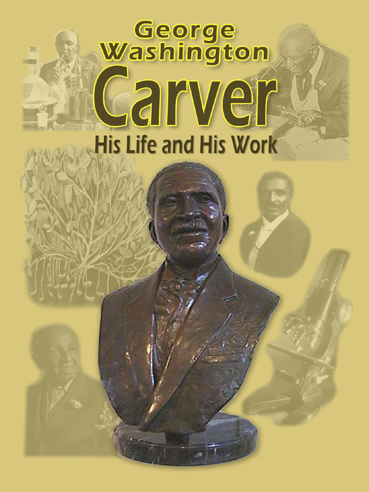 George Washington Carver - His Life And Work | Marshall Publishing Inc
